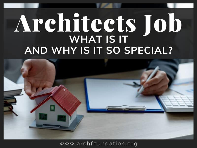 Architects Job – What Is It and Why Is It so Special?