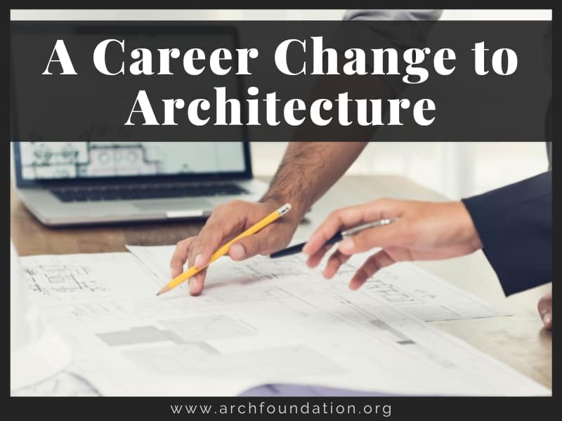A Career Change to Architecture - Architectural Foundation