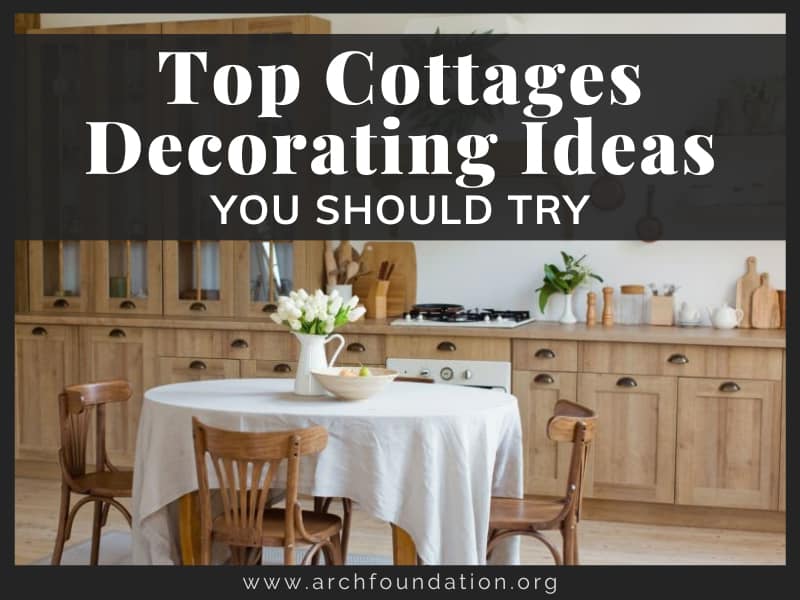 Top 11 Cottages Decorating Ideas You Should Try For Your Home
