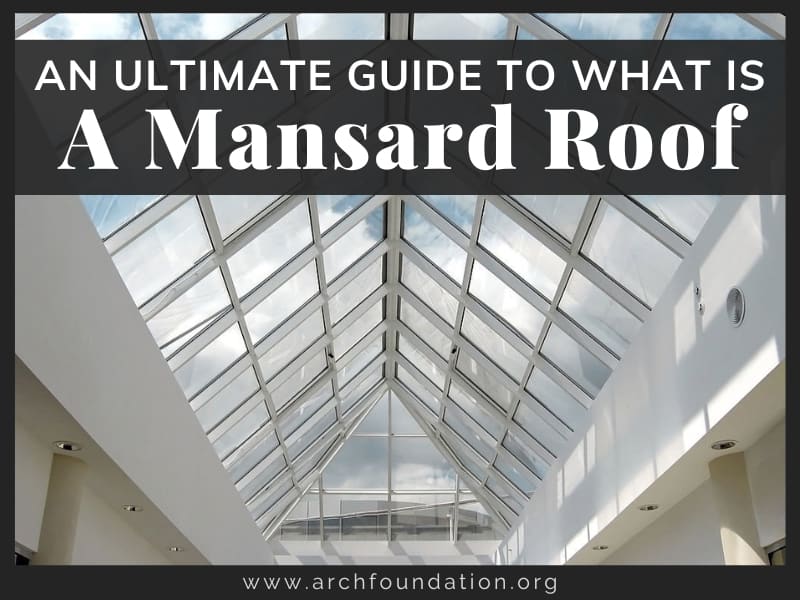 The Ultimate Guide to What Is a Mansard Roof - Architectural Foundation