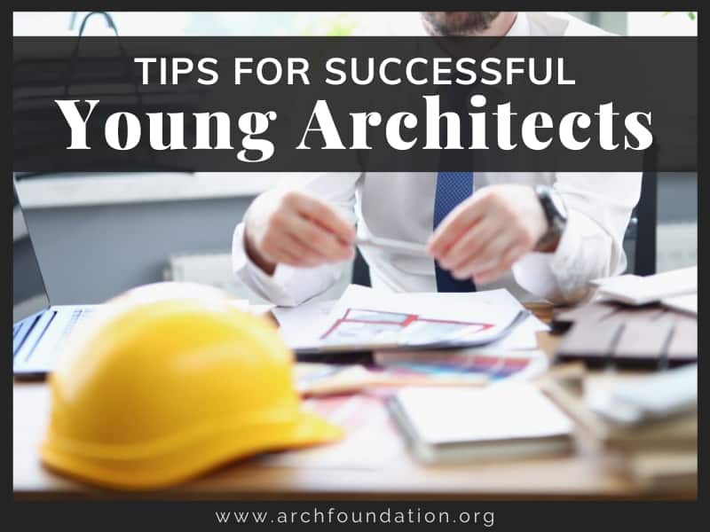 Top 12 Tips for Successful Young Architects - Architect Tips