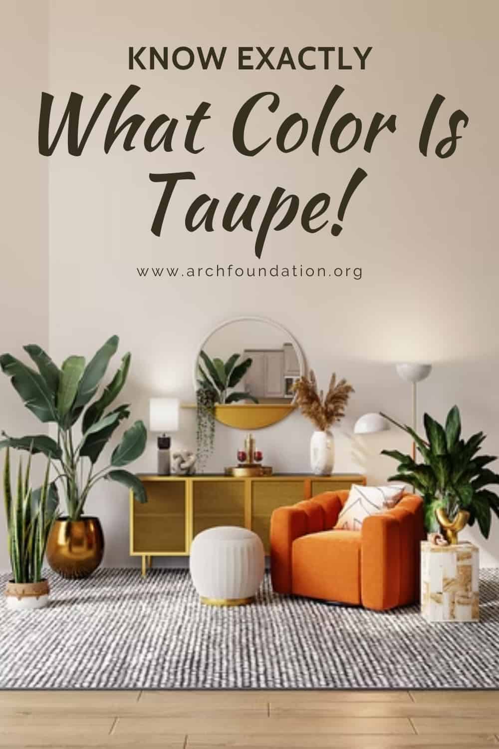 Know Exactly What Color Is Taupe! - Architectural Foundation