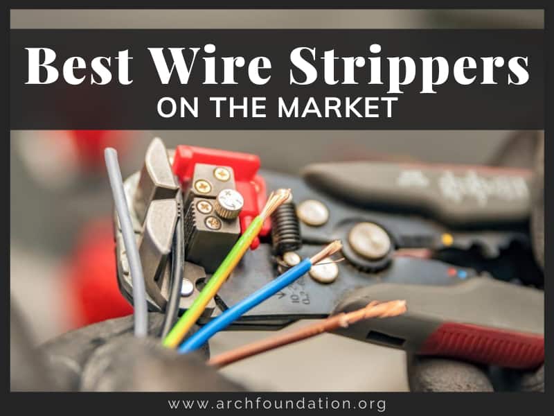 Top 15 Best Wire Strippers On The Market (2024 Reviews)