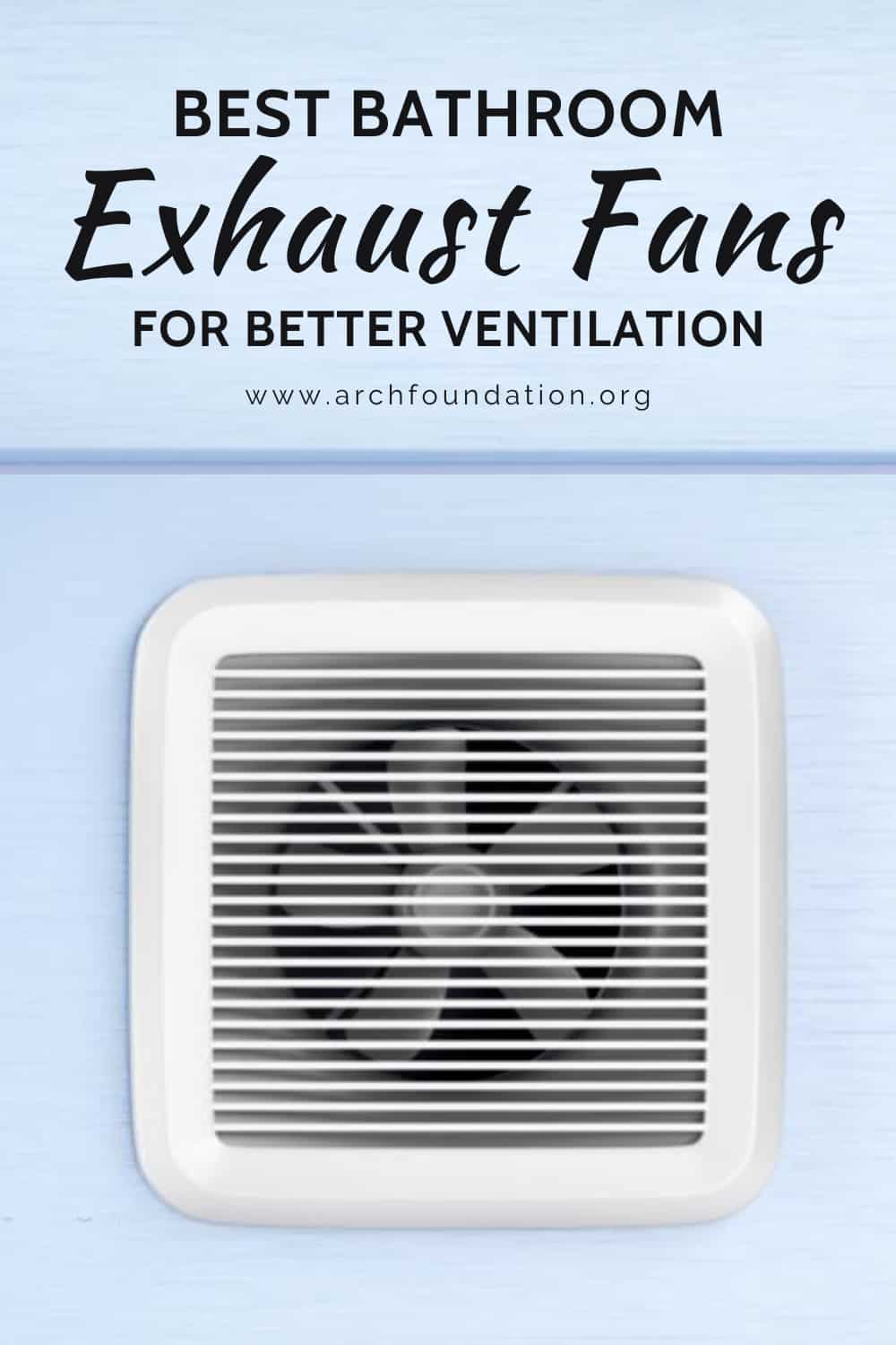 Top 10 Best Bathroom Exhaust Fans For Better Ventilation 2024