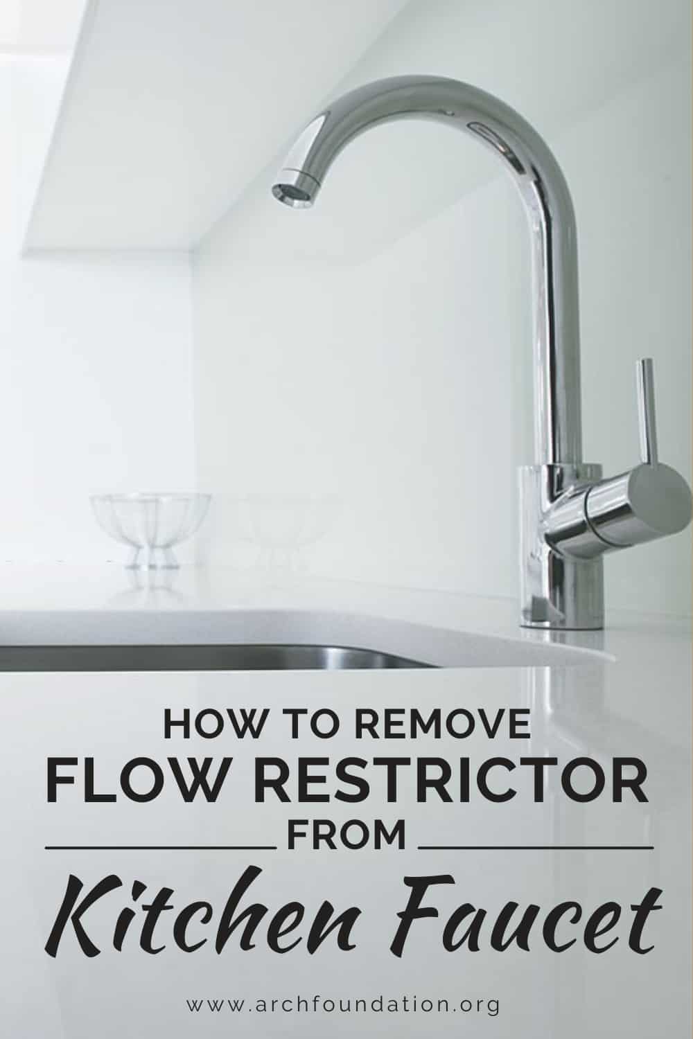 How to Remove Flow Restrictor From Kitchen Faucet: Step-by-Step Guide
