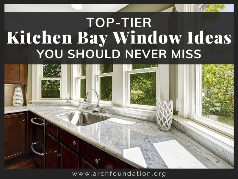 24+ Top-Tier Kitchen Bay Window Ideas You Should Never Miss